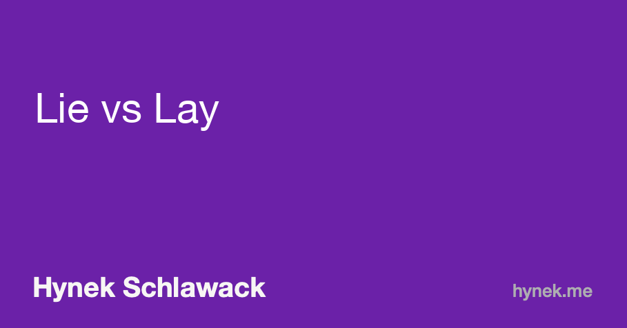 Lie vs Lay